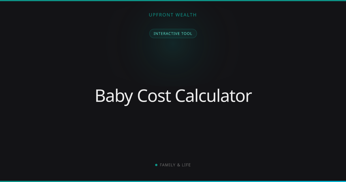 Baby Cost Calculator | UpFront Wealth